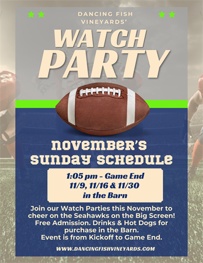 Dancing Fish Vineyards - 11/16/2025 - Seahawks' Watch Party on the Big ...